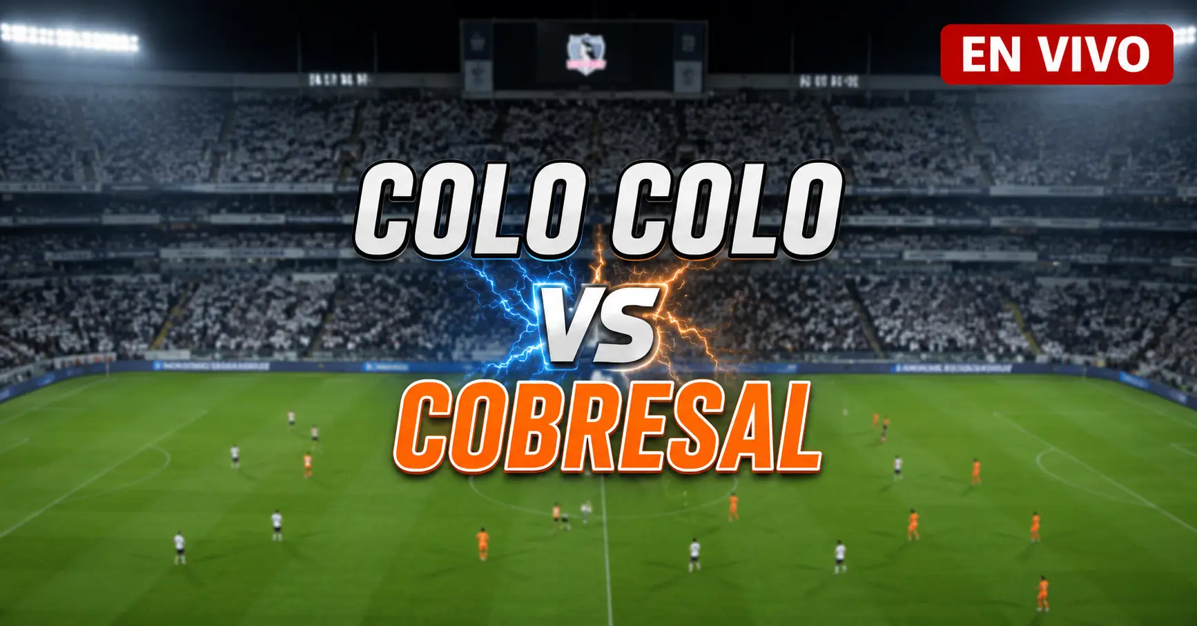 ⚽ Colo Colo vs Cobresal en vivo: TV y horario 2026