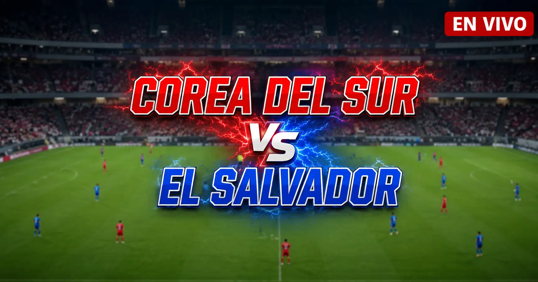 Corea del Sur vs El Salvador en vivo: horario y TV 2026